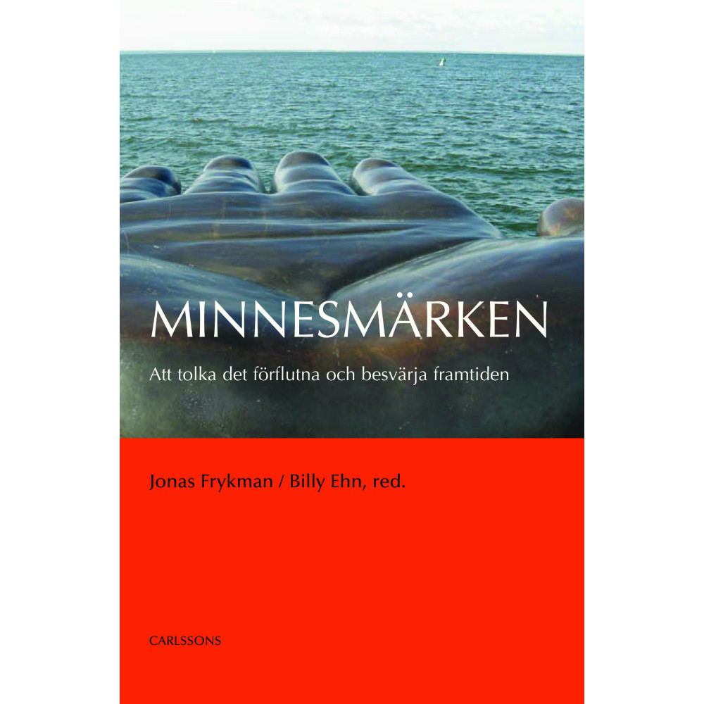 Köp Minnesmärken : att tolka det förflutna och besvärja fram...