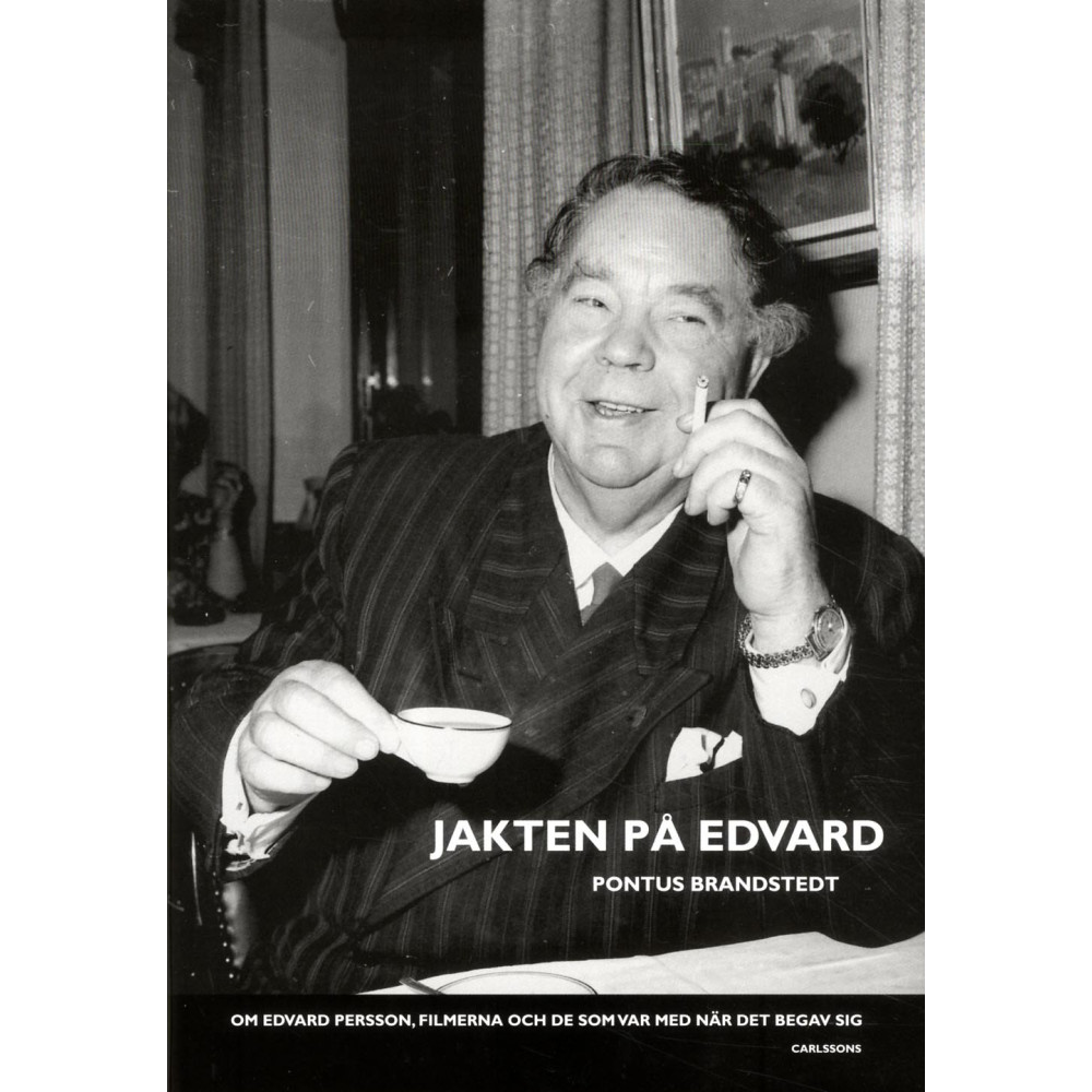 Köp Jakten på Edvard : Om Edvard Persson, filmerna och de so...