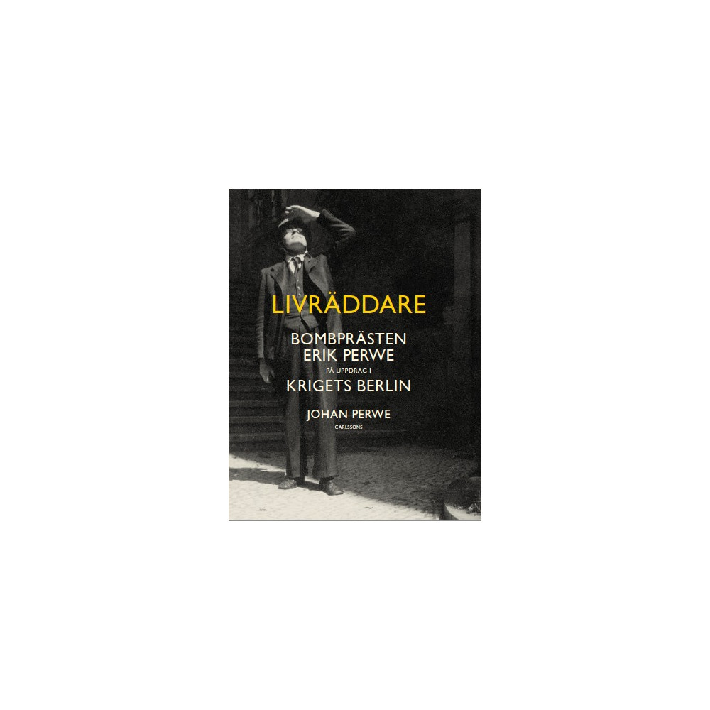 Köp Livräddare : bombprästen Erik Perwe på uppdrag i krigets...