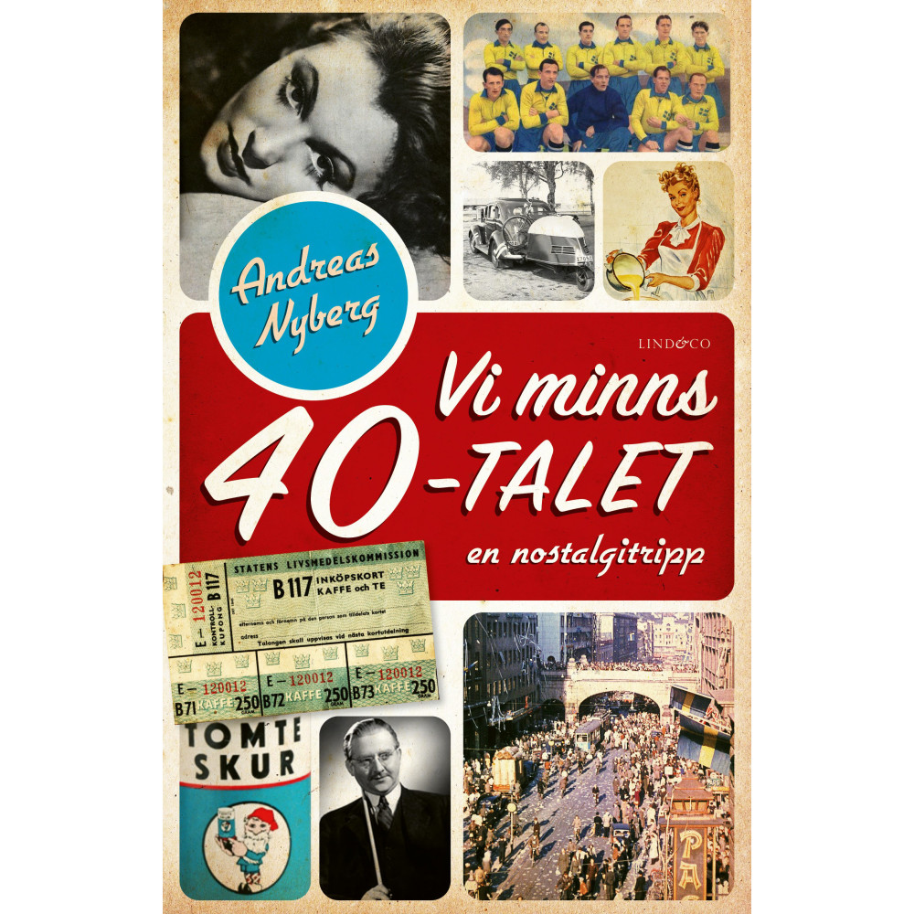 Köp Vi minns 40-talet : en nostalgitripp (inbunden) online