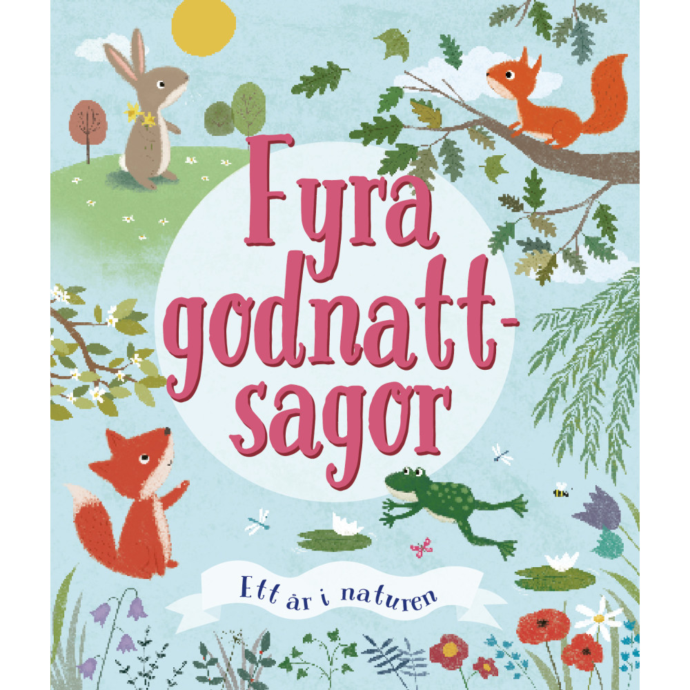 Köp Fyra godnattsagor : ett år i naturen (inbunden) online