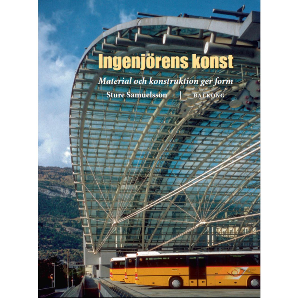 Köp Ingenjörens Konst : Material och konstruktion ger form