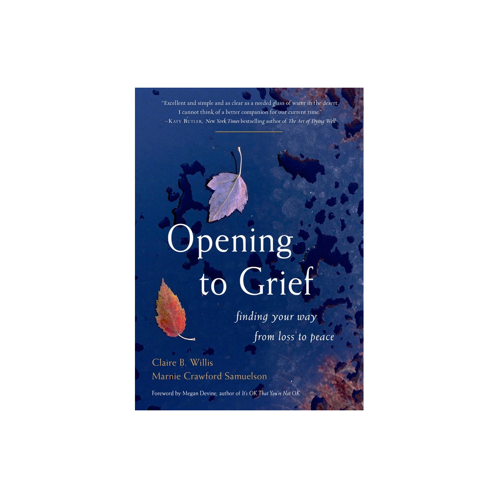 Köp Opening To Grief : Finding Your Way from Loss to Peace