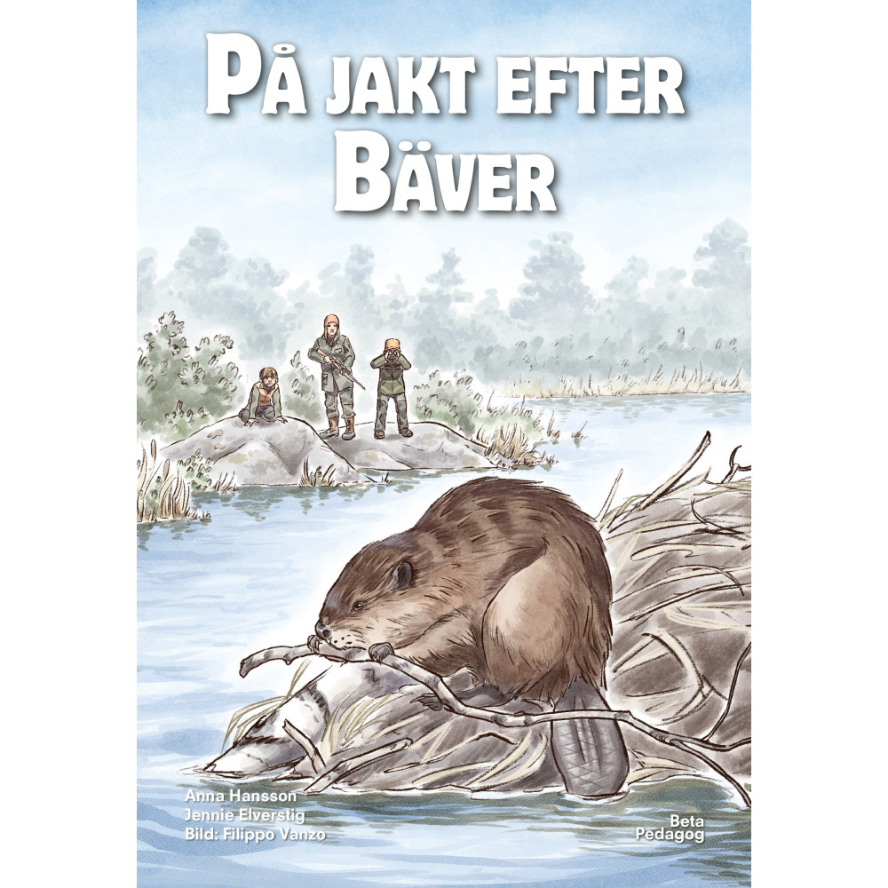 Köp På jakt efter bäver (inbunden) online | buyersclub.se