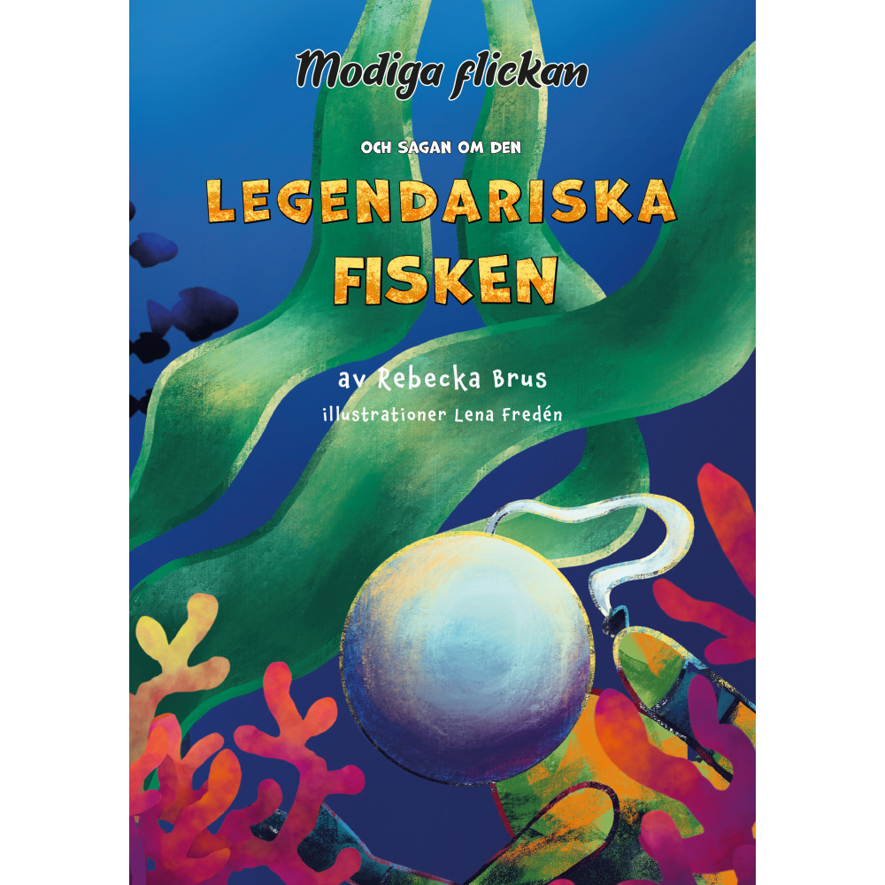Köp Modiga flickan och sagan om den legendariska fisken (inb...