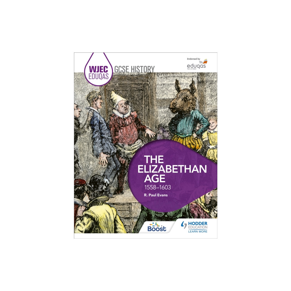 WJEC Eduqas GCSE History: The Elizabethan Age, 1558-1603 (hä...
