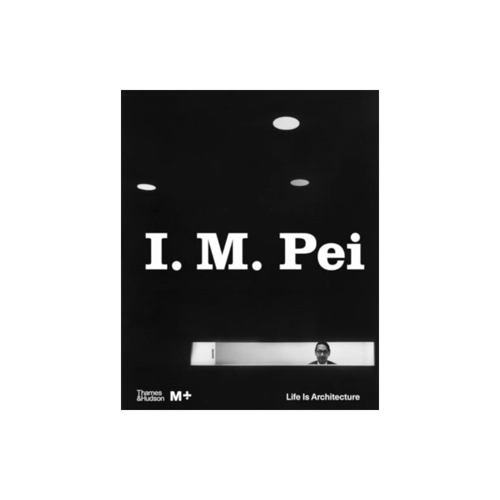 I. M. Pei (inbunden, eng) – Köp till inköpspris | Buyersclub