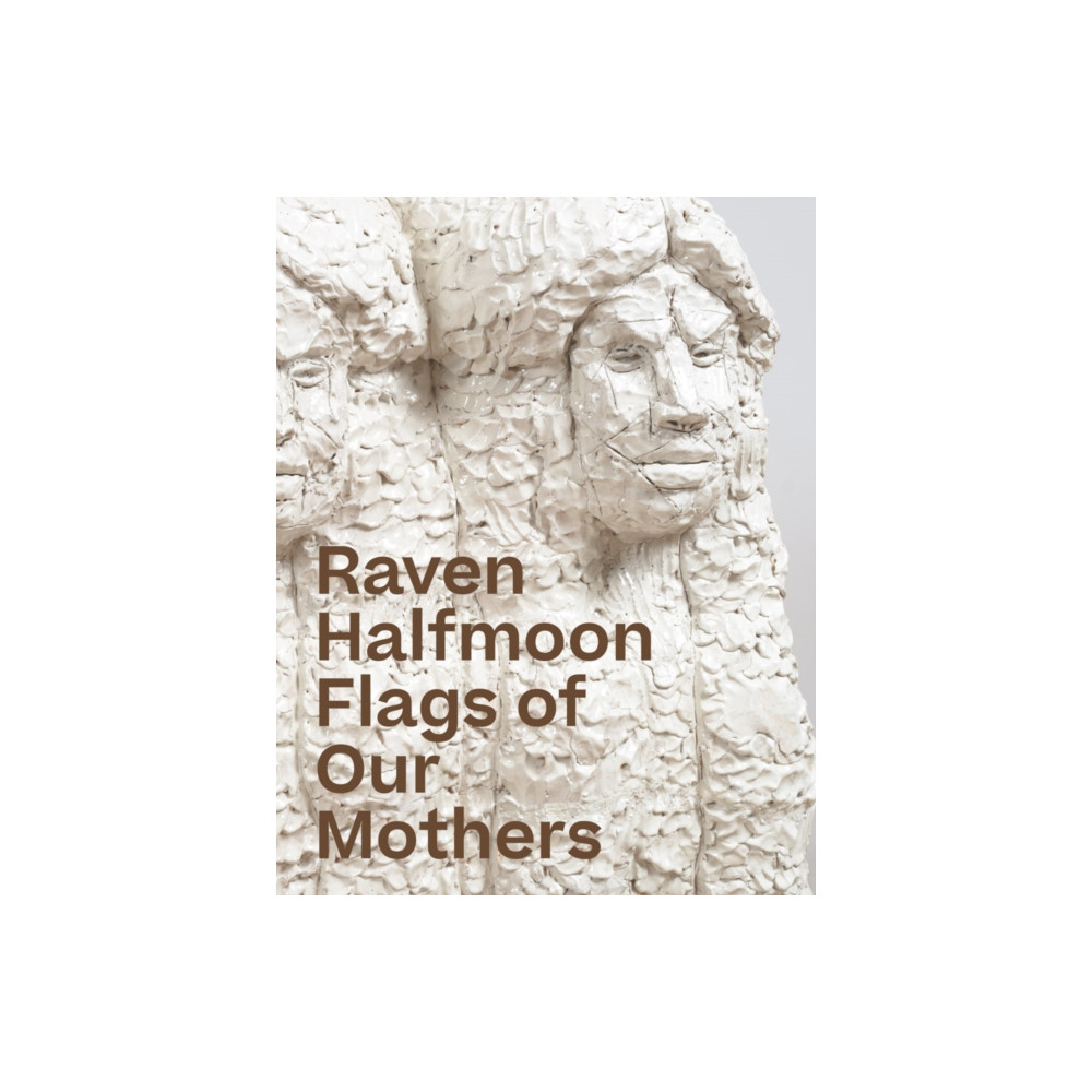 Köp Raven Halfmoon: Flags of Our Mothers (inbunden, eng) onl...