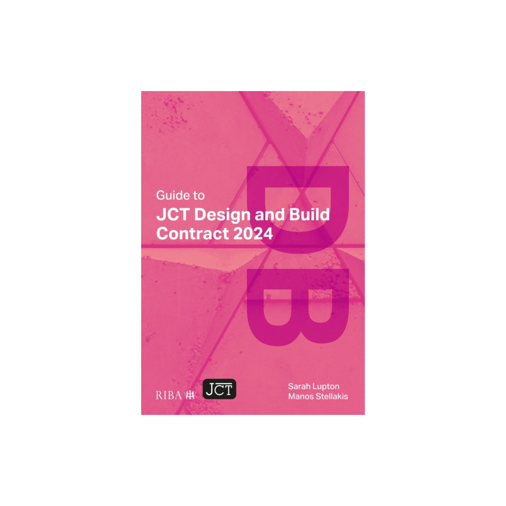 Köp Guide to JCT Design and Build Contract 2024 2025 (häftad...