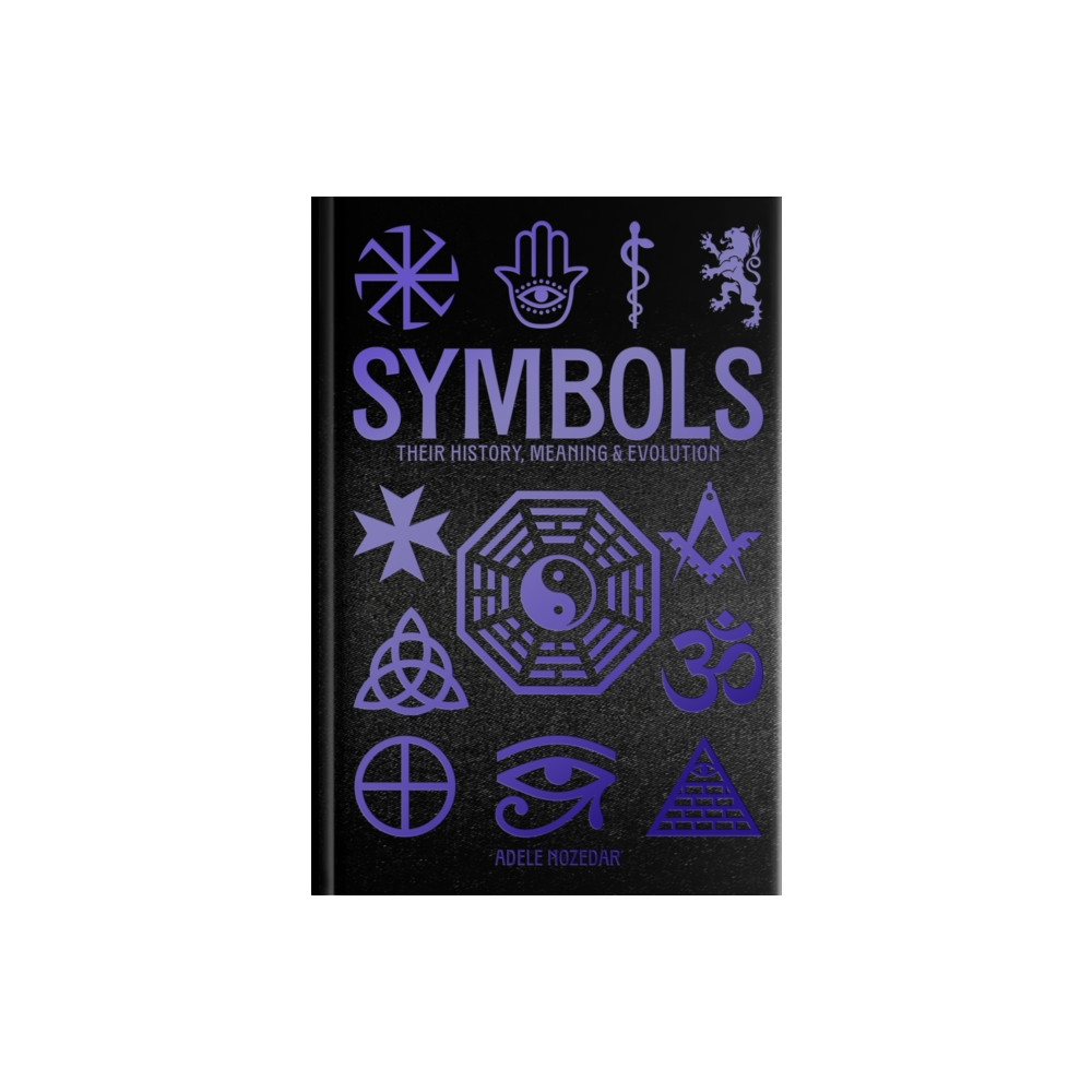 Symbols: Their History, Meaning & Evolution (inbunden, eng)...