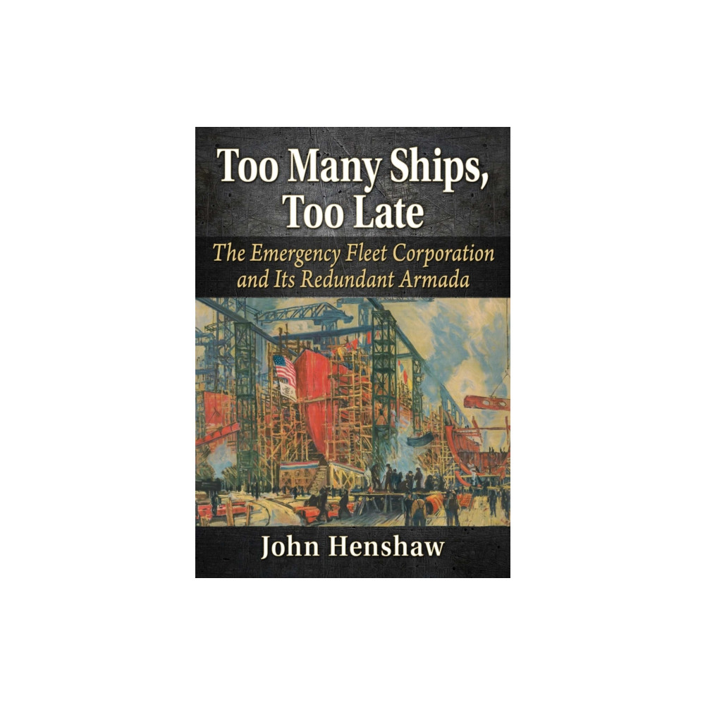 Too Many Ships, Too Late (häftad, eng) – Köp till inköpspris...