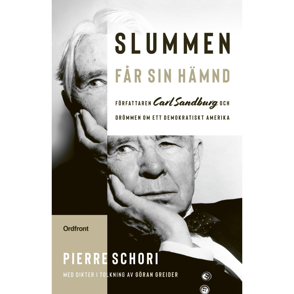 Slummen får sin hämnd : Författaren Carl Sandburg och drömme...
